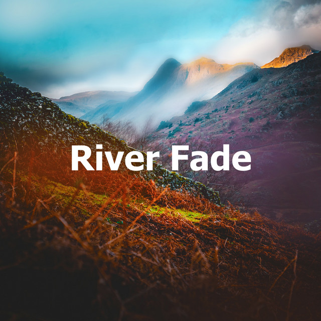 River Fade - Album by Rest & Relax Nature Sounds Artists | Spotify