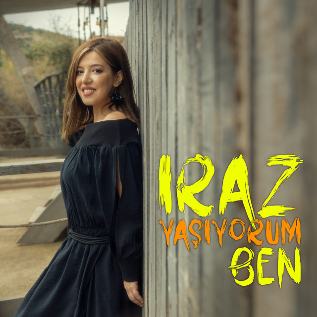 Yaşıyorum Ben - Single by Iraz | Spotify