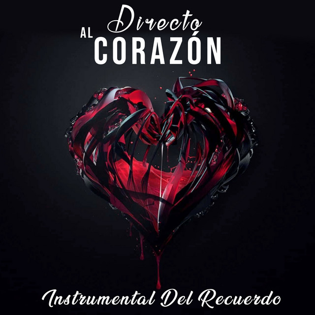 Directo al Corazón - Album by Instrumental del Recuerdo | Spotify