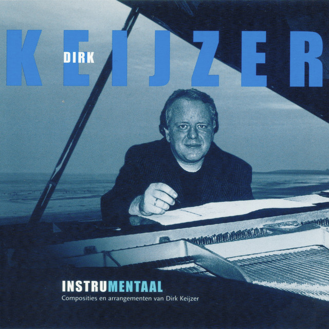 Instrumentaal - Album by Dirk Keijzer | Spotify