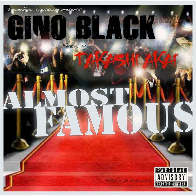 Almost Famous (feat. Takashi Akai) - Single by Gino Black | Spotify