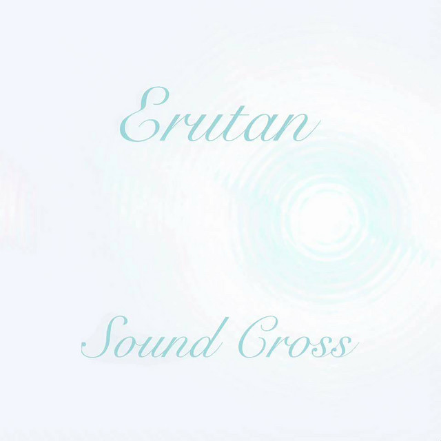 Erutan - Album by Sound Cross | Spotify