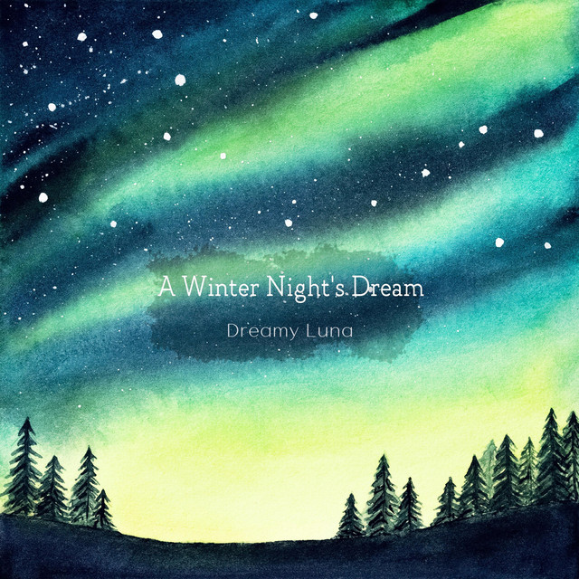 A Winter Night's Dream - EP by Dreamy Luna | Spotify