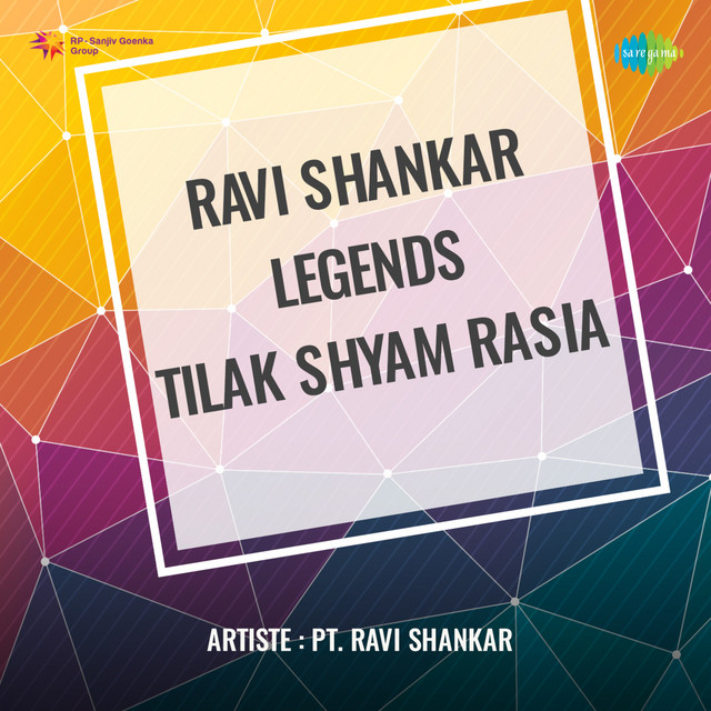 Ravi Shankar Legends Tilak Shyam Rasia - Album by Ravi Shankar | Spotify