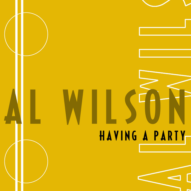 Having A Party - song and lyrics by Al Wilson | Spotify