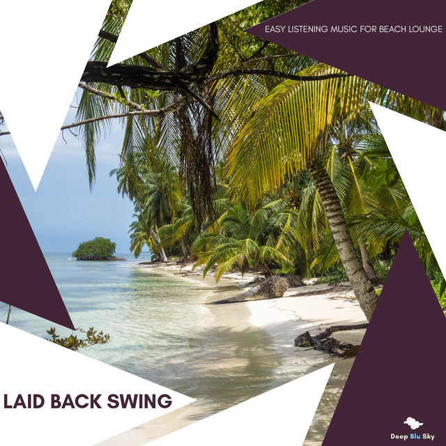 Laid Back Swing - Easy Listening Music For Beach Lounge - Compilation ...