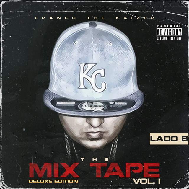 The Mix Tape Vol. 1 (Deluxe Edition) Lado B - Album by Franco The ...