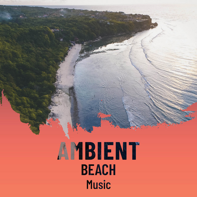 zZz Ambient Beach Music zZz - Album by Winds and Oceans | Spotify