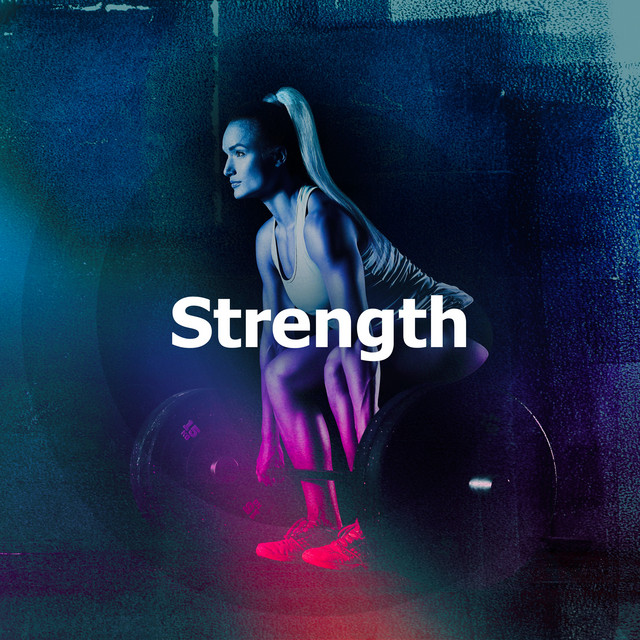 Strength - Album by Workout Music | Spotify