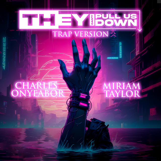 They Can't Pull Us Down - Trap Version - song and lyrics by Charles ...