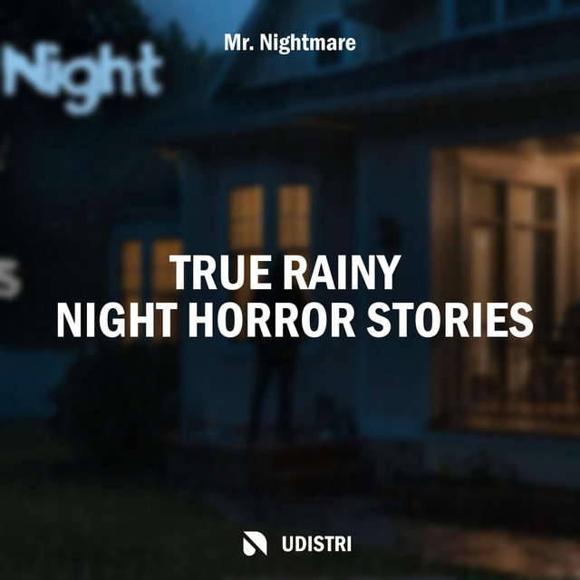 True Rainy Night Horror Stories - Album by Mr. Nightmare | Spotify
