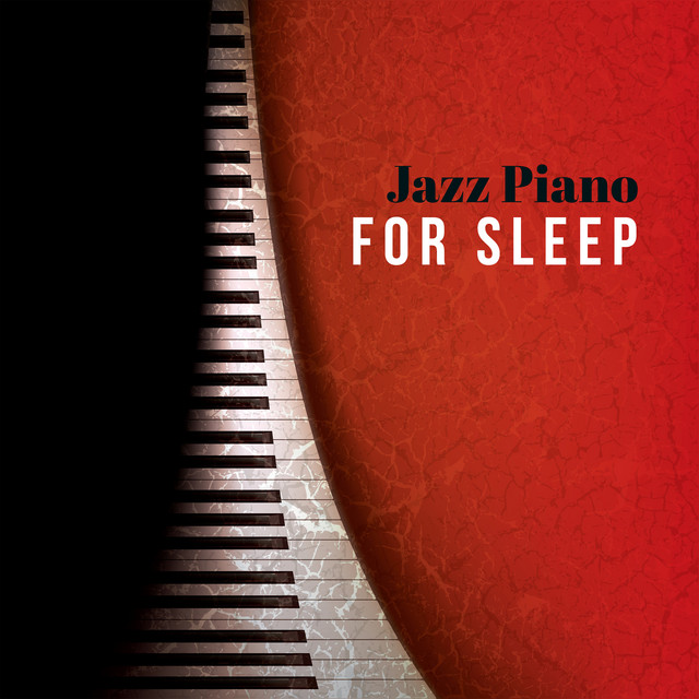 Jazz Piano for Sleep: Jazz Background Music to Relax and Fall Asleep ...