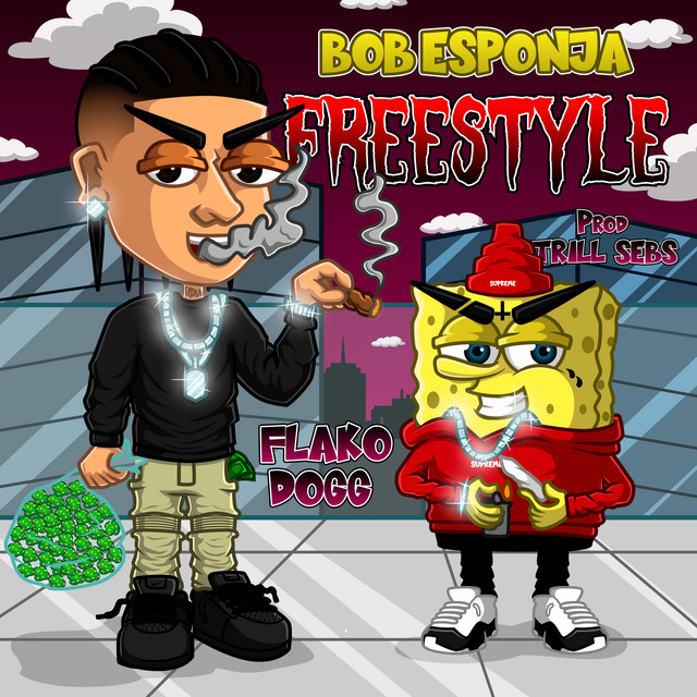 Bob Esponja (Freestyle) - Single by Flako Dogg | Spotify