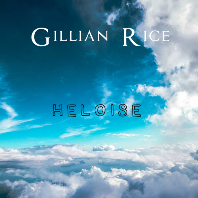 Heloise - Single by Gillian Rice | Spotify