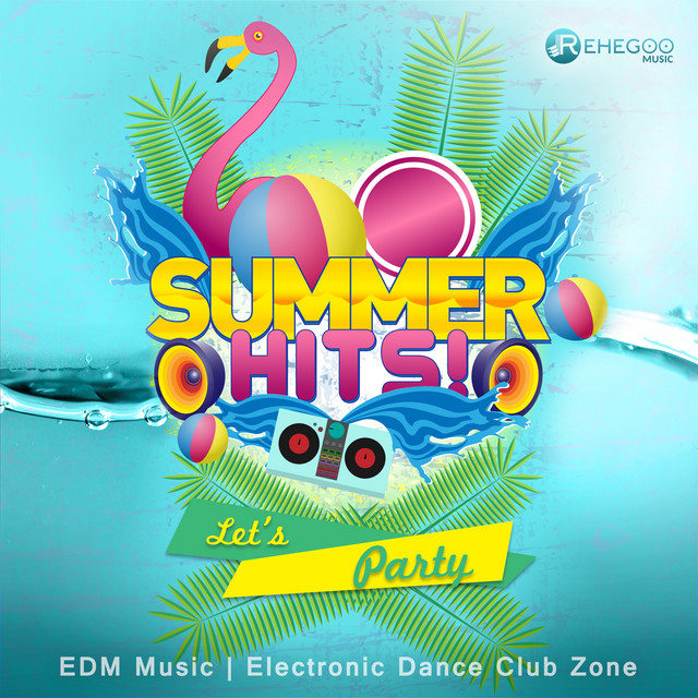 Summer Hits! Let's Party (EDM Music, Electronic Dance Club Zone ...