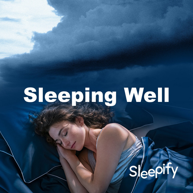 Sleeping Well - Album by Sleepify | Spotify