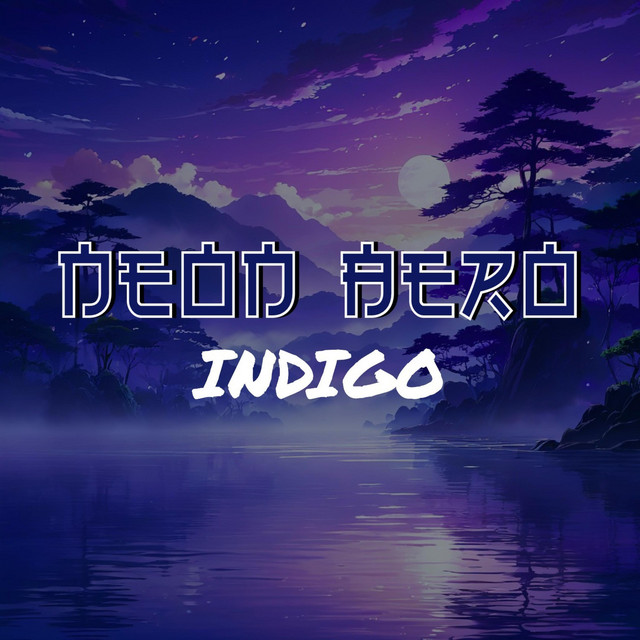 Indigo - Single by Neon Aero | Spotify