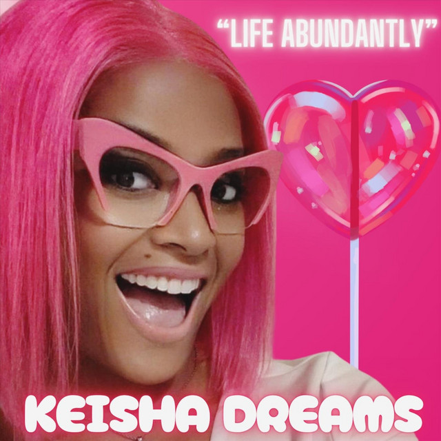 Life Abundantly - Single by Keisha Dreams | Spotify