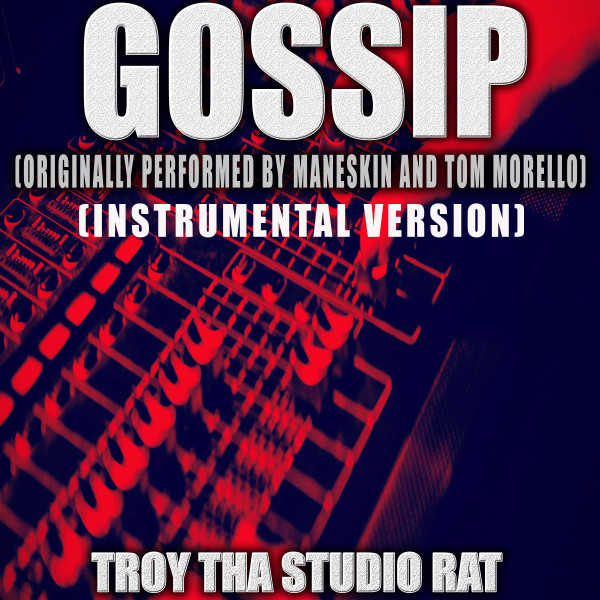 Gossip (Originally Performed by Maneskin and Tom Morello ...