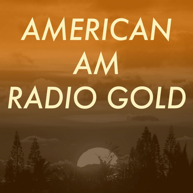 American AM Radio Gold - Compilation by Various Artists | Spotify