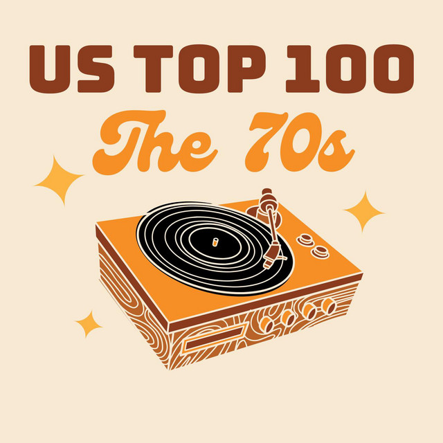 US Top 100 - The 70s - Compilation by Various Artists | Spotify