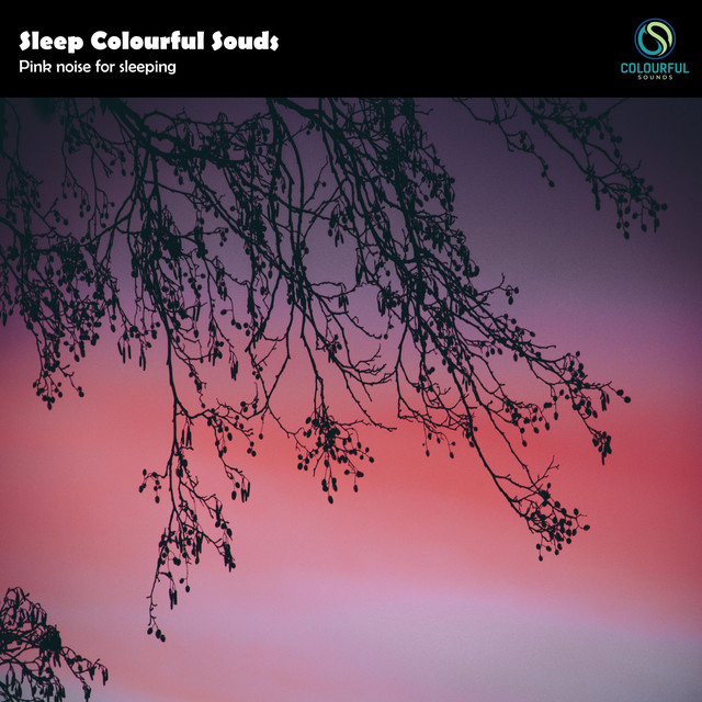 Pink noise for sleeping, Pt. 1 - Album by Sleep Colourful Sounds | Spotify