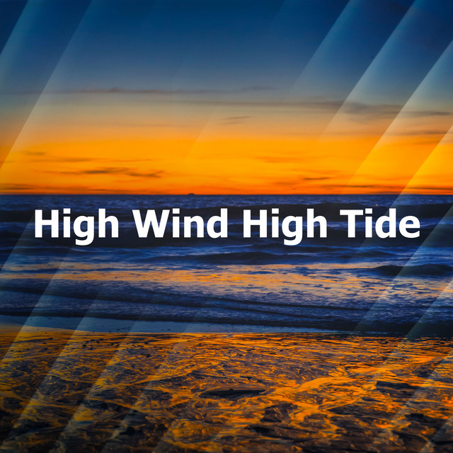 High Wind High Tide - Album by Ocean Sounds Collection | Spotify