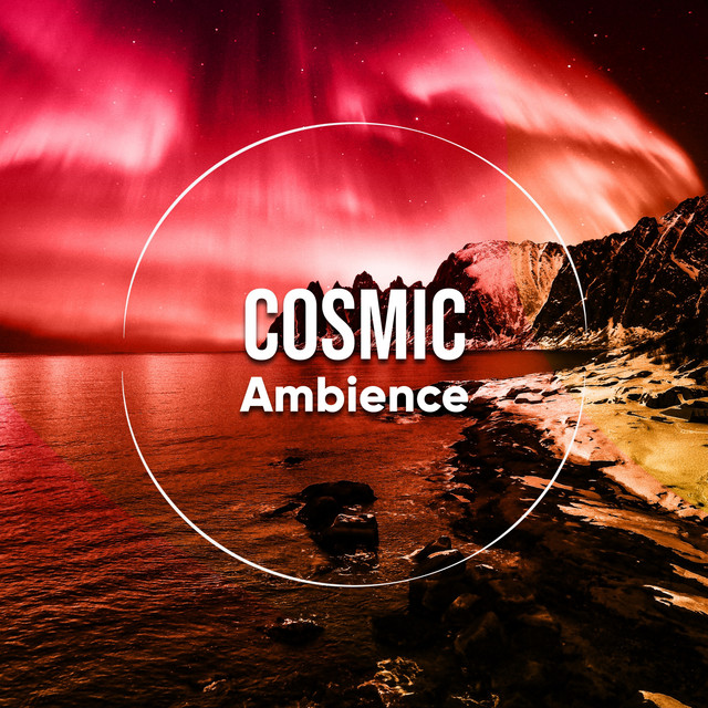 Cosmic Ambience, Vol. 2 - Compilation by Various Artists | Spotify
