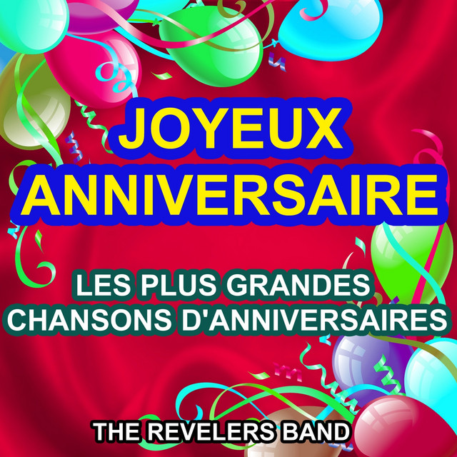 C est Ton Anniversaire Song By The Revelers Band Spotify