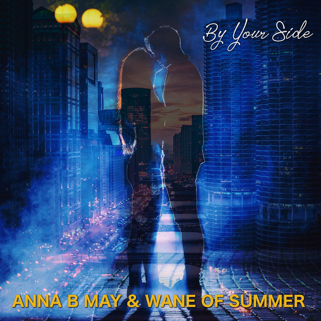 By Your Side - Single by Anna B May | Spotify