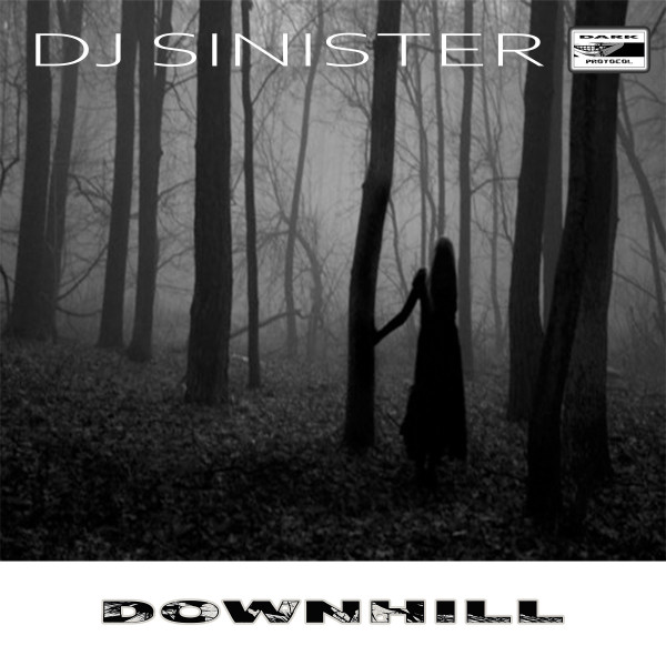 Downhill - Single by DJ Sinister | Spotify