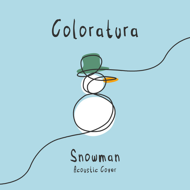 Snowman (Acoustic Cover) - Single by Coloratura | Spotify
