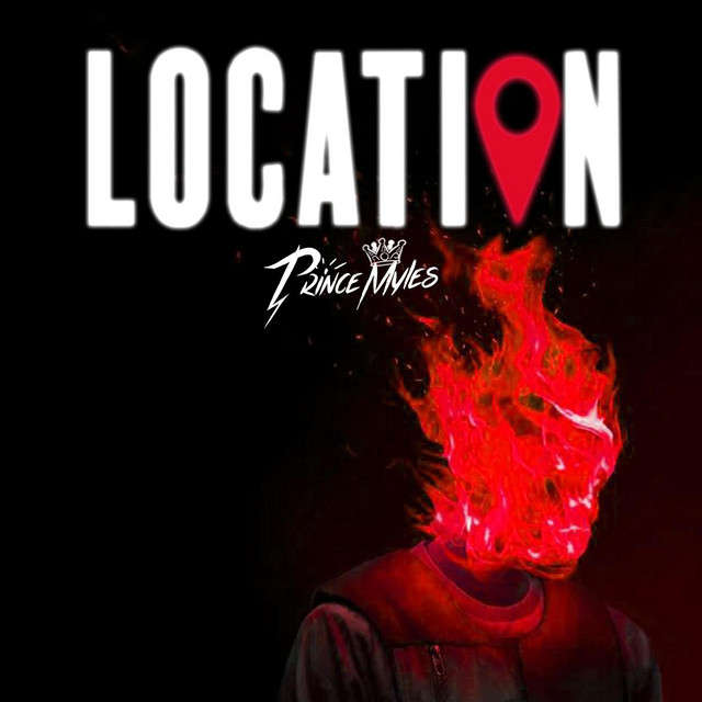 Location - Single by Prince Myles | Spotify