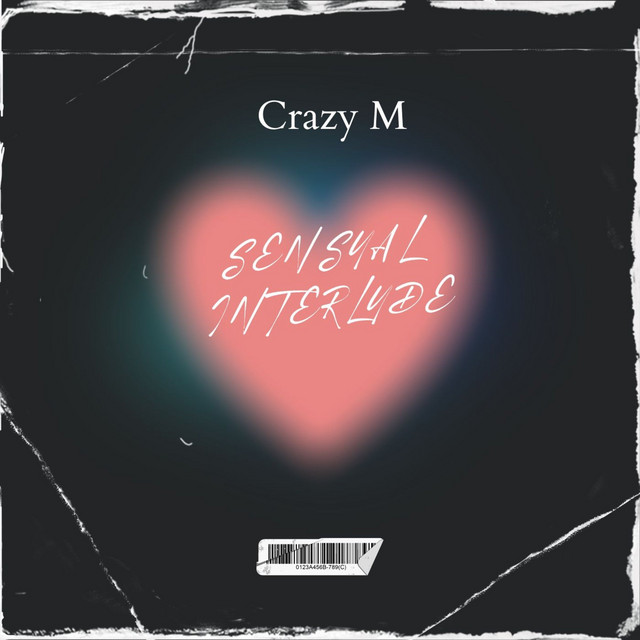 Sensual Interlude - Single by Crazy M | Spotify