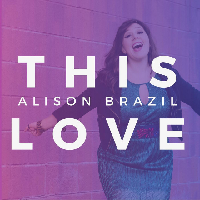 This Love - Single by Alison Brazil | Spotify