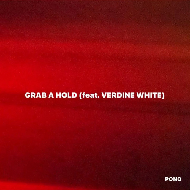 Grab a Hold - song and lyrics by PONO, Verdine White | Spotify