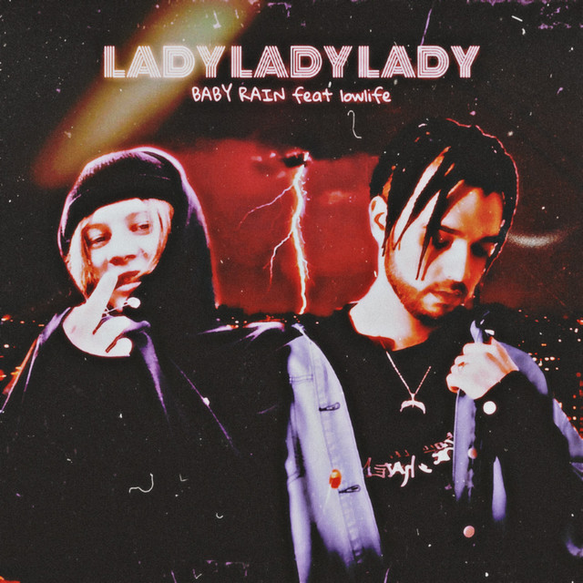 LADY - prod by nothingelseqq - song and lyrics by BABY RAIN, lowlife ...