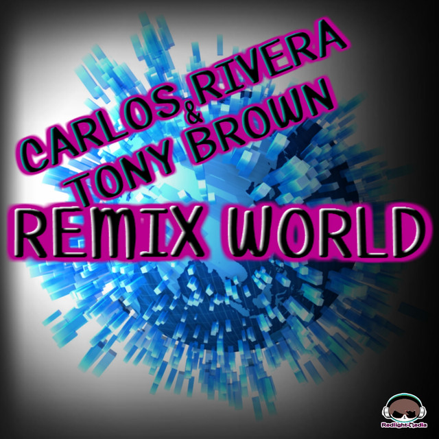 Remix World - Album by DJ Carlos Rivera | Spotify