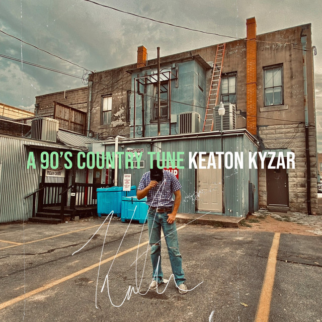 A 90’s Country Tune - Single by Keaton Kyzar | Spotify