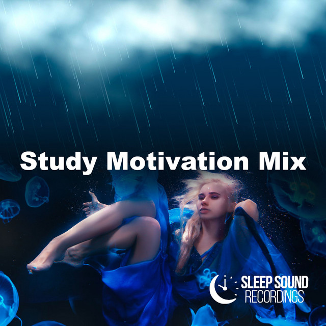 Study Motivation Mix - Album by Sleep Sound Recordings | Spotify
