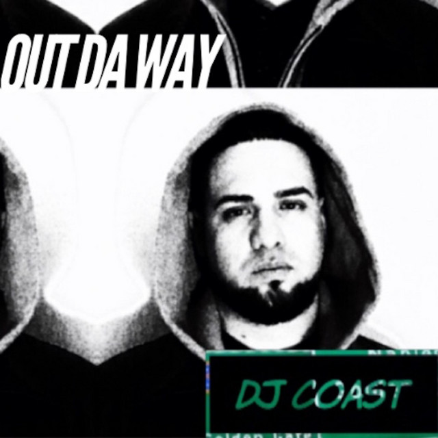 Out Da Way – Single de DJ Coast | Spotify