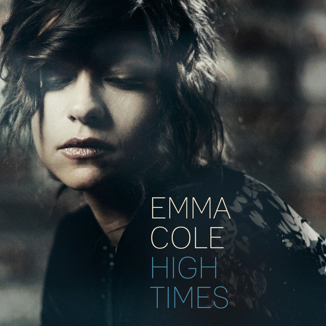 High Times - Single by Emma Cole | Spotify