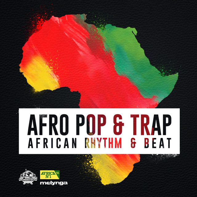 Afro Pop & Trap (African Rythm & Beat) - Compilation by Various Artists ...