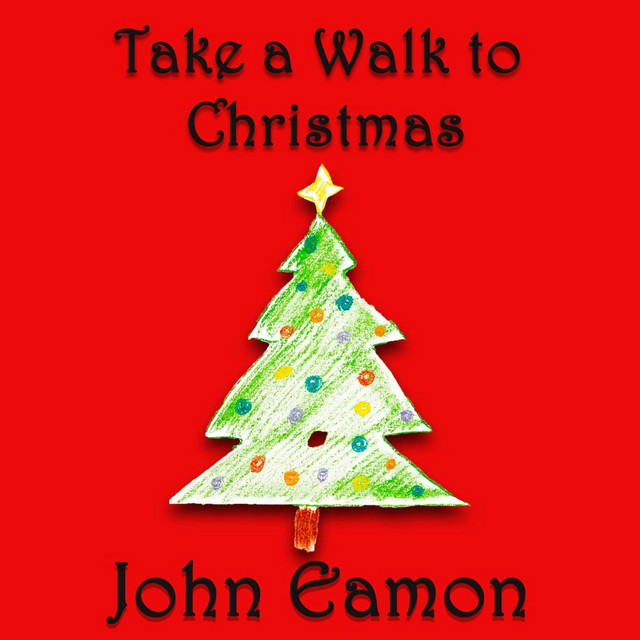 Take a Walk to Christmas - song and lyrics by John Eamon | Spotify