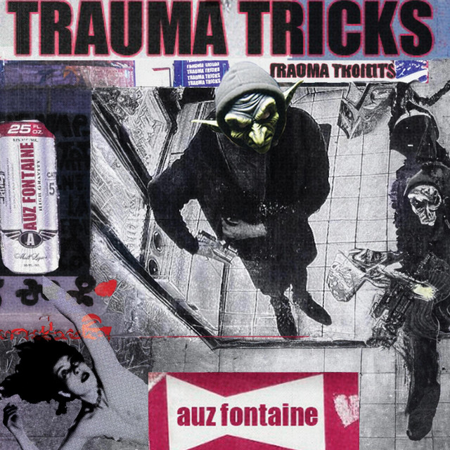 Trauma Tricks - Album by Auz Fontaine | Spotify