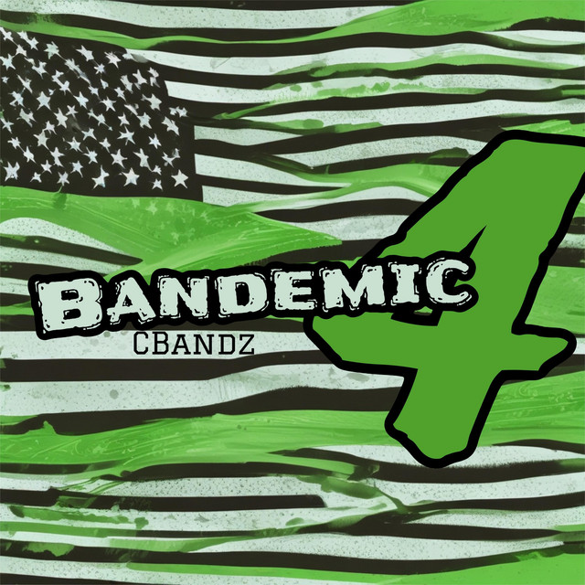 Bandemic 4 - EP by CBandz | Spotify