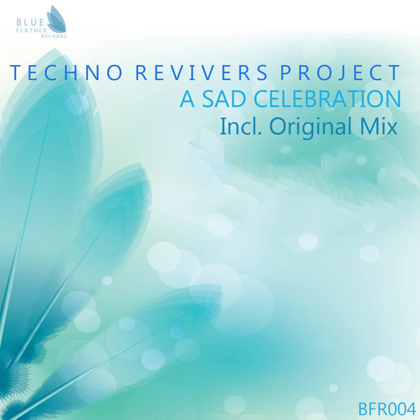 A Sad Celebration – Single de Techno Revivers Project | Spotify