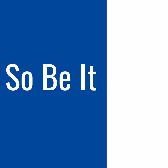So Be It - Single by baggagelizard | Spotify