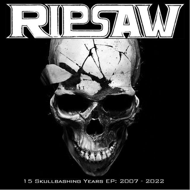15 Skullbashing Years Ep: 2007-2022 - EP by Ripsaw | Spotify