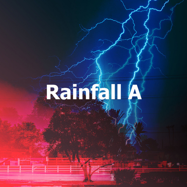 Rainfall A - Album by Rain, Hurricane & Thunder Storms Sounds | Spotify